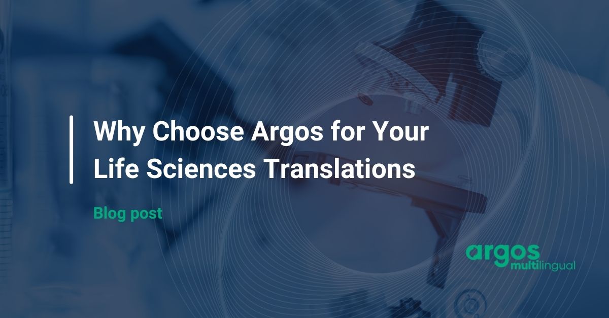 Why Choose Argos for Your Life Sciences Translations | Argos Multilingual