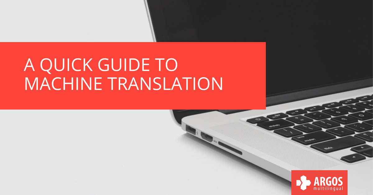 A Quick Guide to Machine Translation | Argos Multilingual