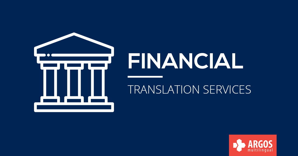 Financial Translation Services - Argos Multilingual Financial Translation Services - Argos Multilingual