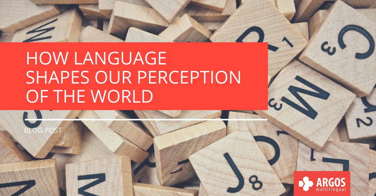 How Language Shapes Our Perception of the World | Argos Multilingual