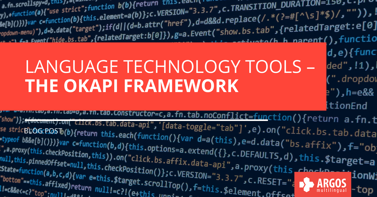 Language Technology Tools – The Okapi Framework