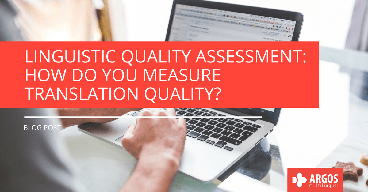 Language Quality Assessment: How Do You Measure Translation Quality ...