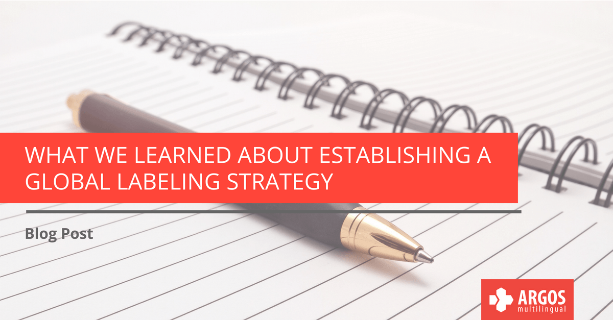 What We Learned About Establishing a Global Labeling Strategy | Argos ...