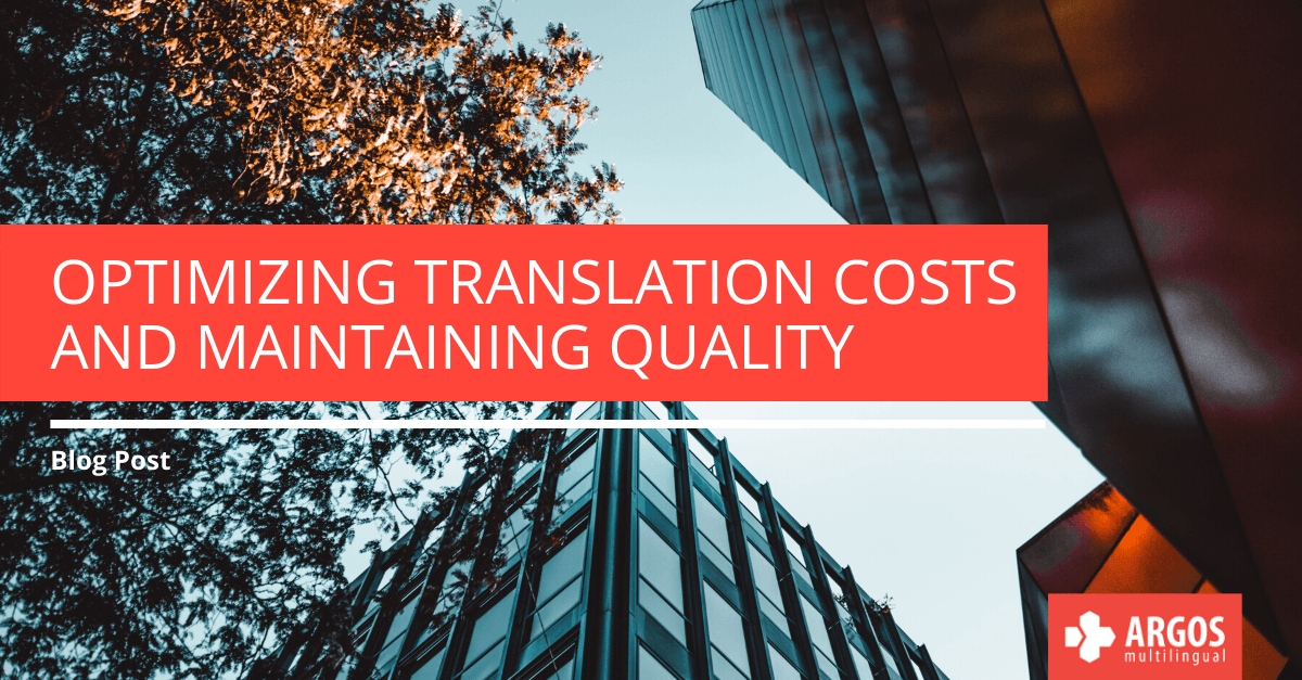 Optimizing Translation Costs and Maintaining Quality - Argos Multilingual
