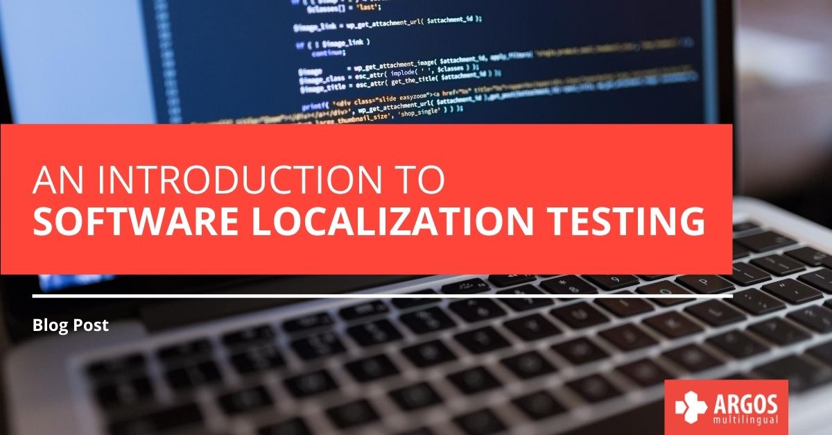 An Introduction To Software Localization Testing Argos Multilingual