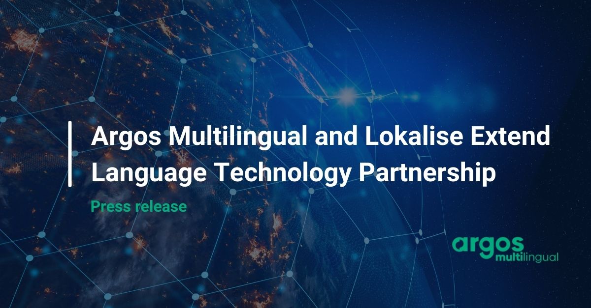 Argos Multilingual and Lokalise Extend Language Technology Partnership ...