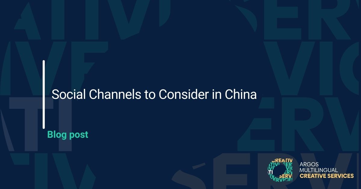 Social Channels to Consider in China | Argos Multilingual