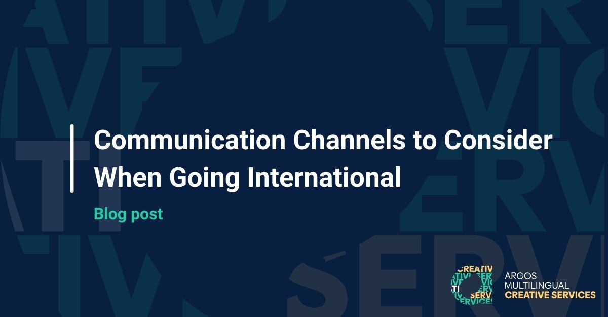Communication Channels to Consider When Going International | Argos ...