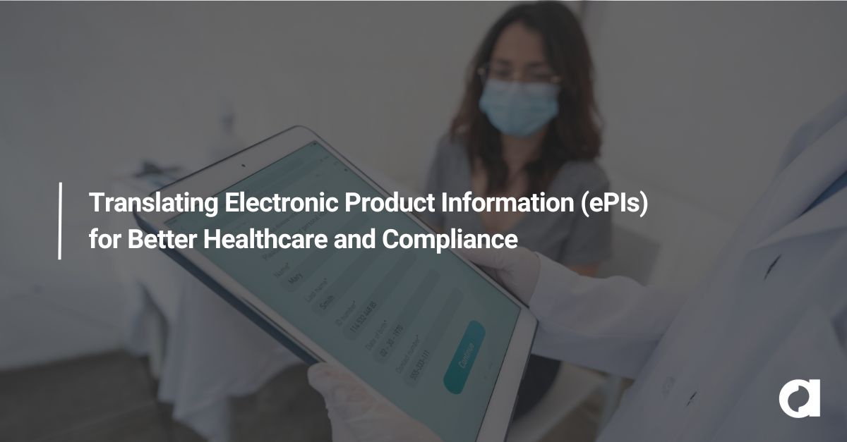 Translating Electronic Product Information (ePIs) for Better Healthcare and Compliance | Argos ...