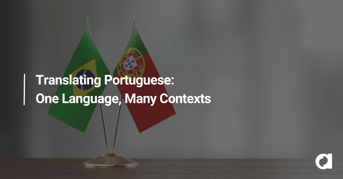 Translating Portuguese: One Language, Many Contexts | Argos Multilingual