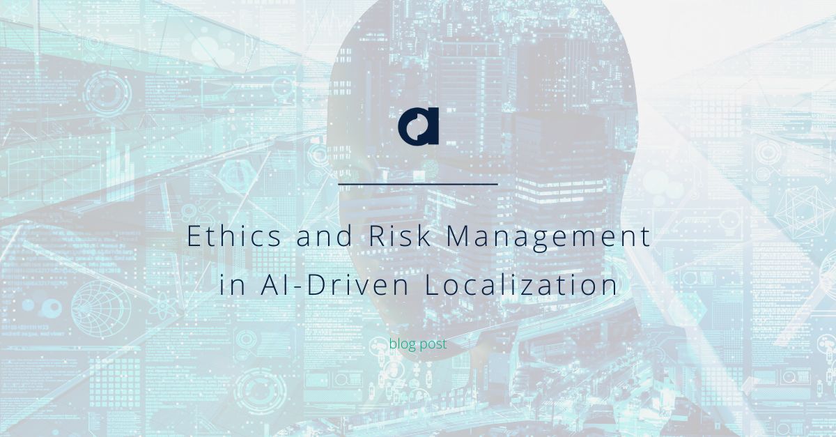 Ethics And Risk Management In Ai Driven Localization