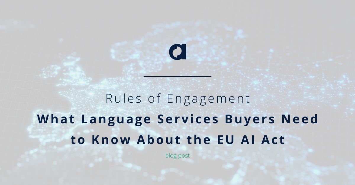 What Language Services Buyers Need to Know About the EU AI Act